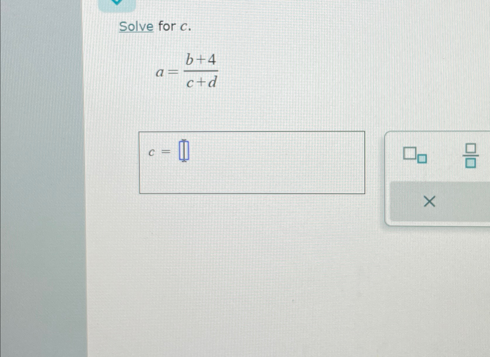 Solved Solve for c.a=b+4c+d | Chegg.com