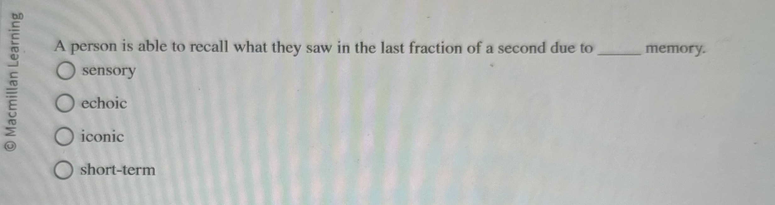 Solved A person is able to recall what they saw in the last | Chegg.com
