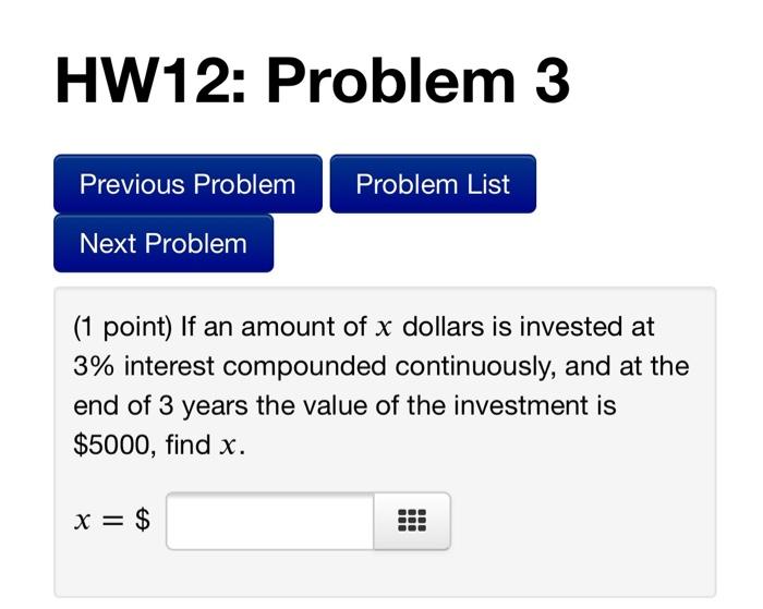 Solved HW12: Problem 3 Problem List Previous Problem Next | Chegg.com Solved HW12: Problem 3 Problem List Previous Problem Next | Chegg.com
