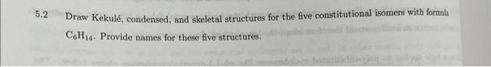 Solved .2 Draw Kekulé, condensed, and skeletal structures | Chegg.com