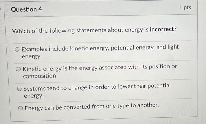 Solved Question 4 1 pts Which of the following statements | Chegg.com
