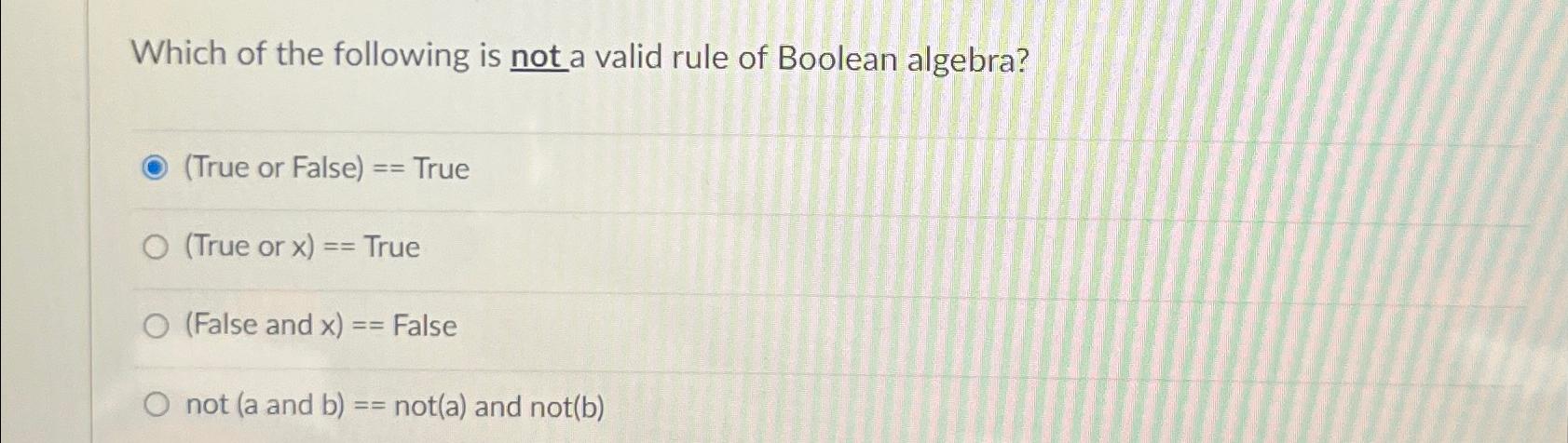 Solved Which of the following is not a valid rule of Boolean | Chegg.com