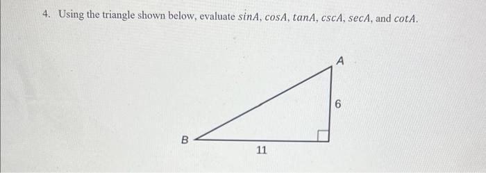 Solved 4. Using the triangle shown below, evaluate | Chegg.com