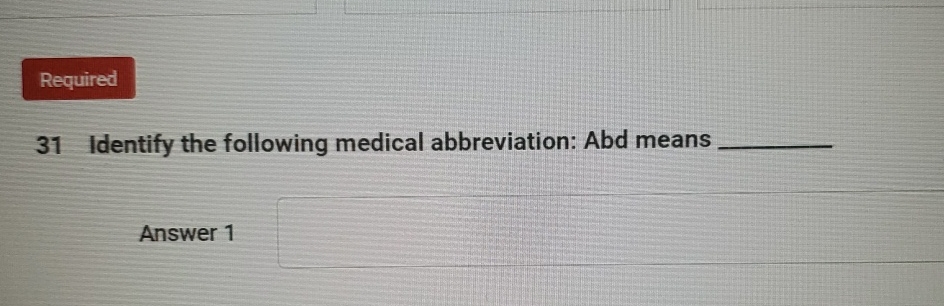 Solved 31 ﻿Identify the following medical abbreviation: Abd | Chegg.com