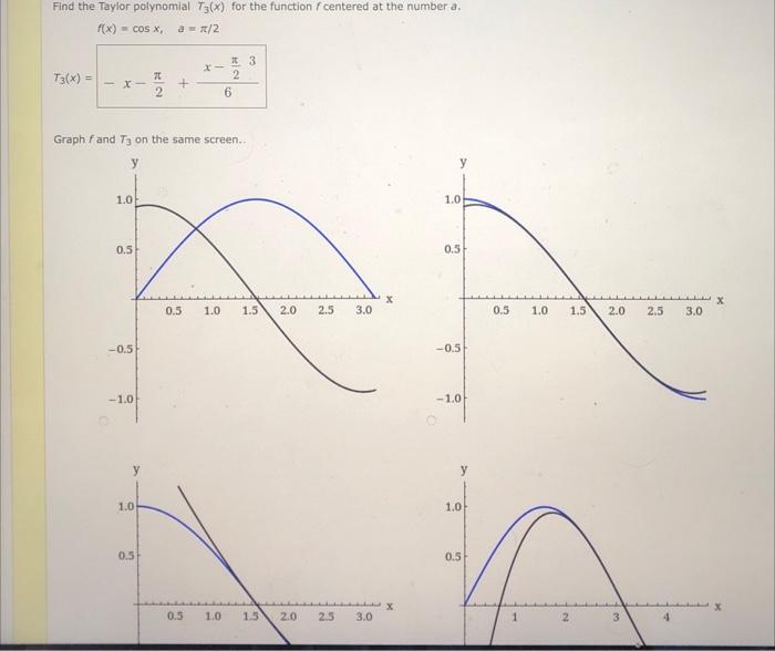 Solved f(x)=cosx,a=π/2 T3(x)=−x−2π+6x−2π3 Graph f and T3 on | Chegg.com