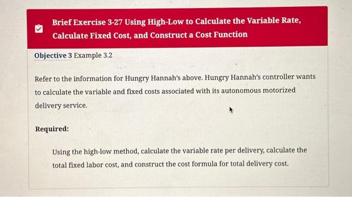 Solved Brief Exercise 3-27 Using High-Low to Calculate the | Chegg.com Solved Brief Exercise 3-27 Using High-Low to Calculate the | Chegg.com