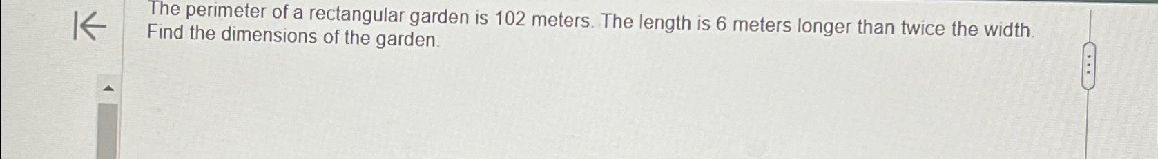 Solved The perimeter of a rectangular garden is 102 ﻿meters. | Chegg.com