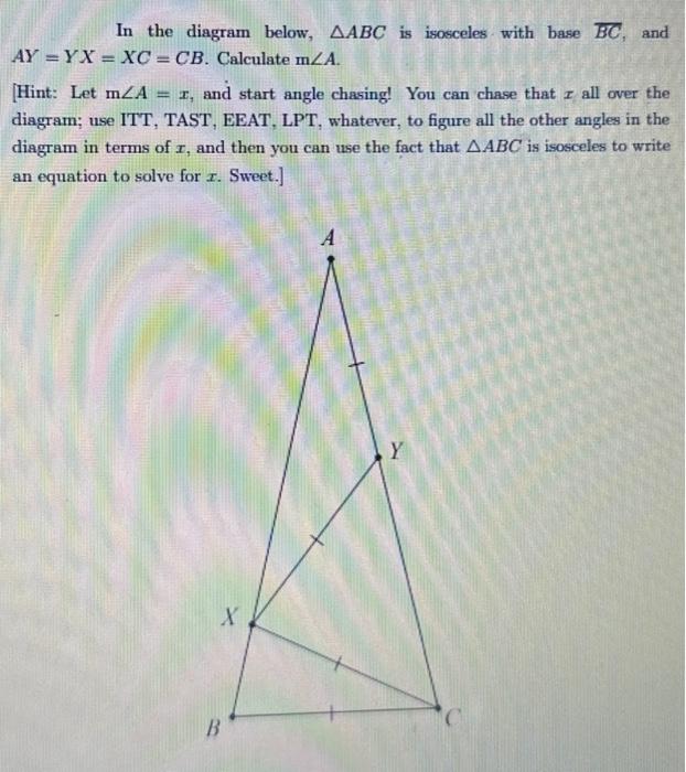 Solved In the diagram below, AABC is isosceles with base BC, | Chegg.com