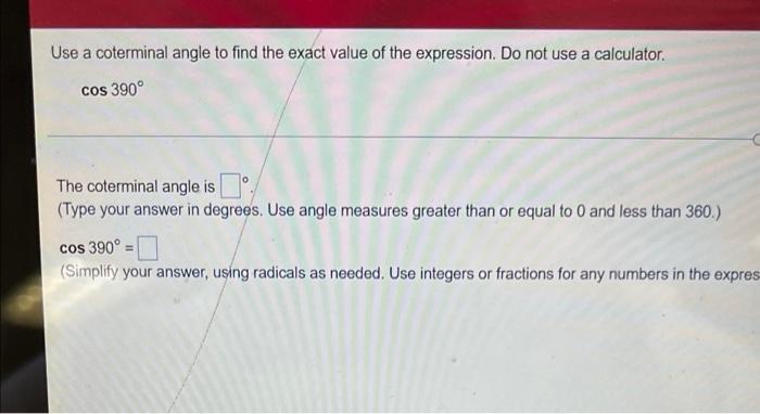 Solved Use a coterminal angle to find the exact value of the | Chegg.com