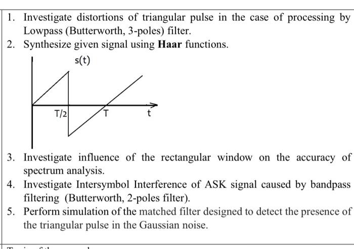 1. Investigate distortions of triangular pulse in the | Chegg.com