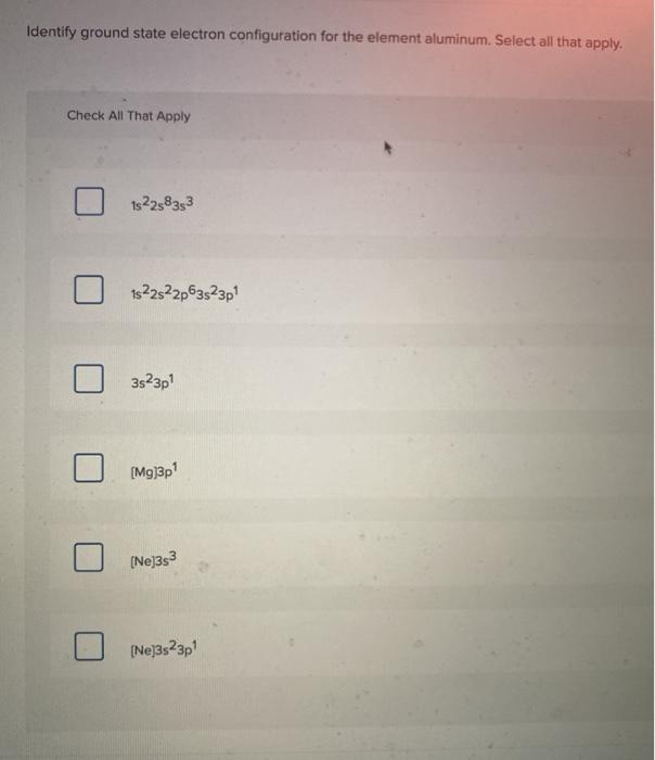 Solved Identify ground state electron configuration for the | Chegg.com