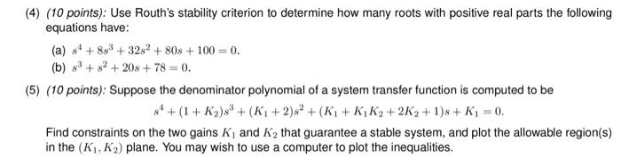 Solved (4) (10 points): Use Routh's stability criterion to | Chegg.com