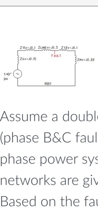 Solved Assume a line-to line (phase B&C faulted) has | Chegg.com