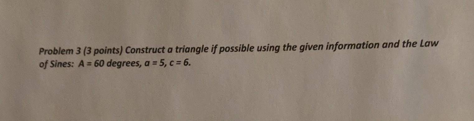 Solved Problem 3 ( 3 points) Construct a triangle if | Chegg.com