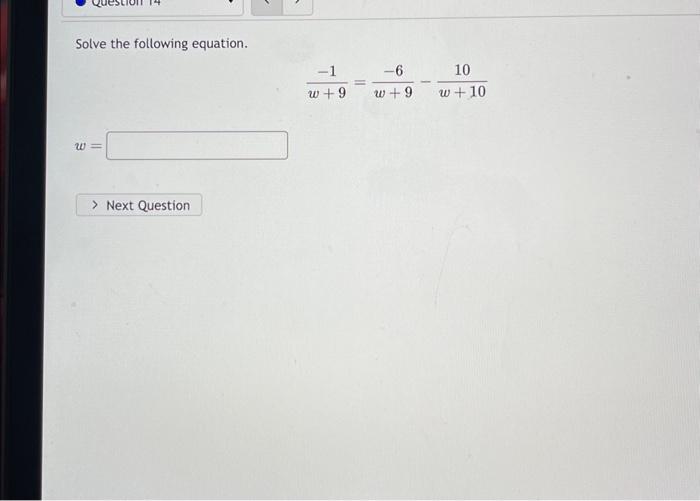 Solved Solve the following equation. w+9−1=w+9−6−w+1010 w= | Chegg.com