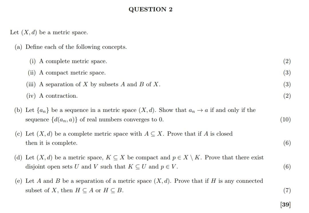 Solved QUESTION 2 Let (X, d) be a metric space. (a) Define | Chegg.com