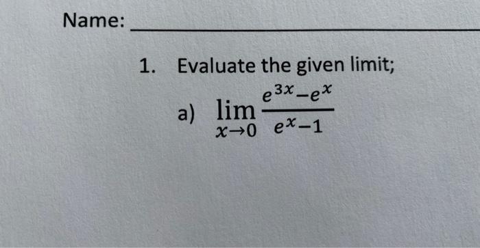 Solved limx→0ex−1e3x−ex | Chegg.com