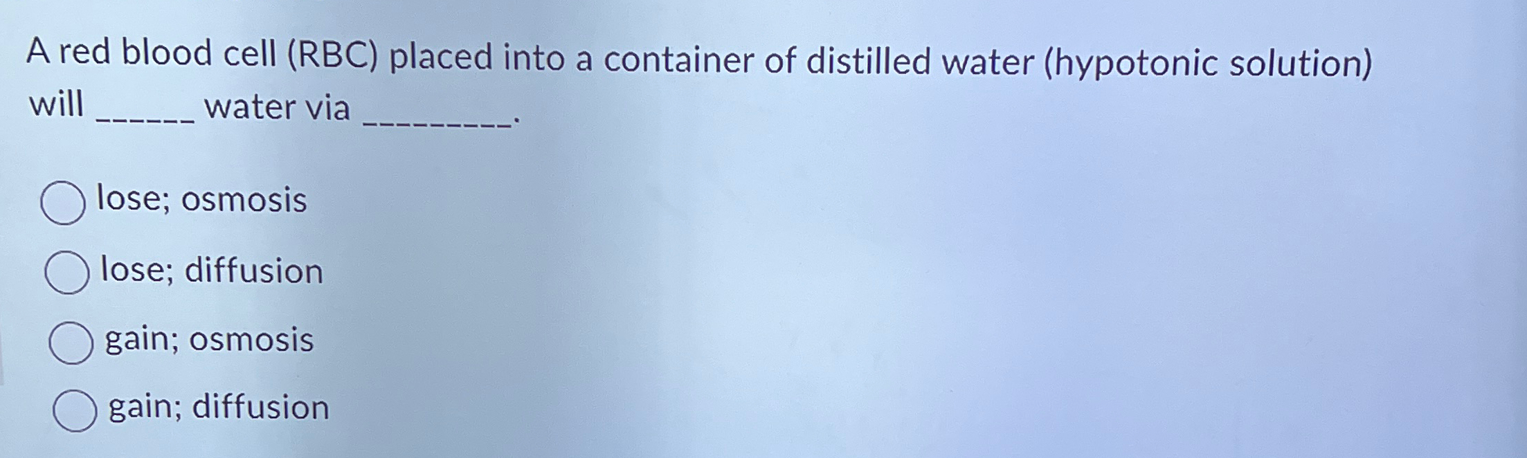 Solved A red blood cell (RBC) ﻿placed into a container of | Chegg.com