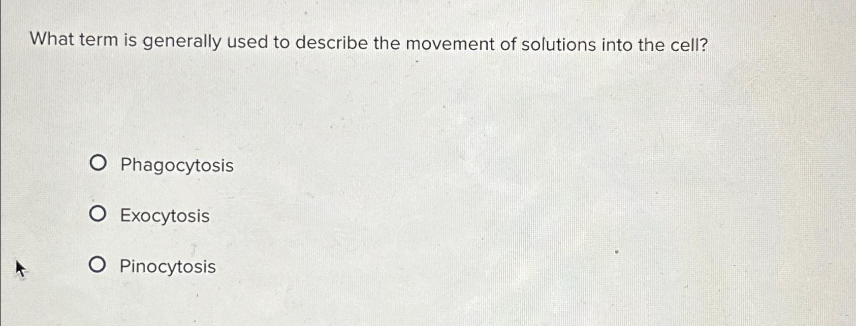 Solved What term is generally used to describe the movement | Chegg.com