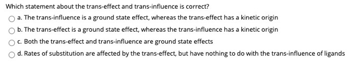 Solved Which statement about the trans-effect and | Chegg.com