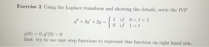Solved Exercise 2 Using the Laplace transform and showing | Chegg.com