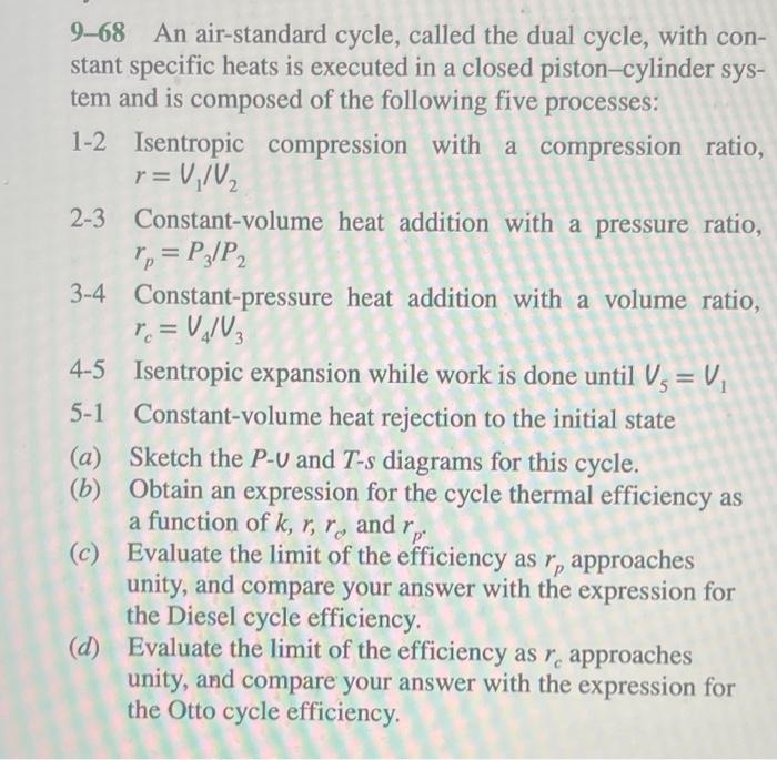 Solved 9-68 An air-standard cycle, called the dual cycle, | Chegg.com Solved 9-68 An air-standard cycle, called the dual cycle, | Chegg.com