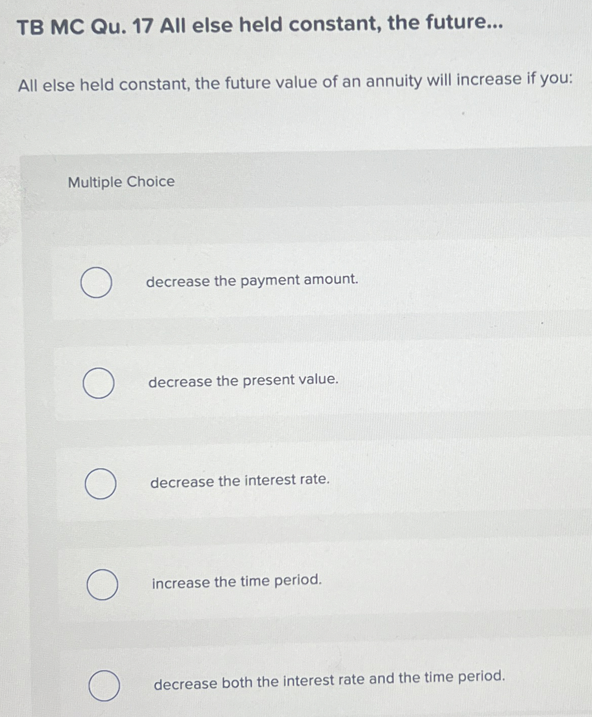 Solved TB MC Qu. 17 ﻿All else held constant, the | Chegg.com