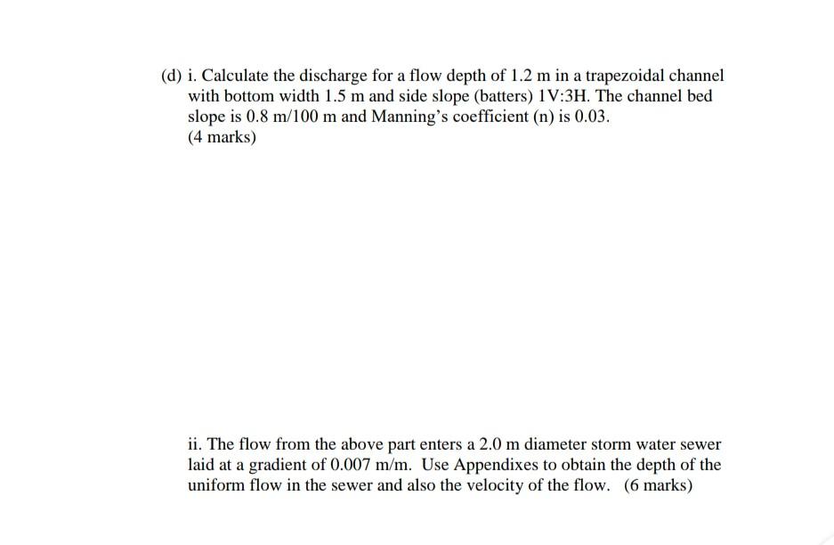 Solved (d) i. Calculate the discharge for a flow depth of | Chegg.com