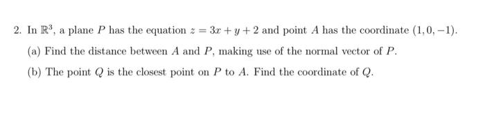 Solved 2. In R3, a plane P has the equation z=3x+y+2 and | Chegg.com