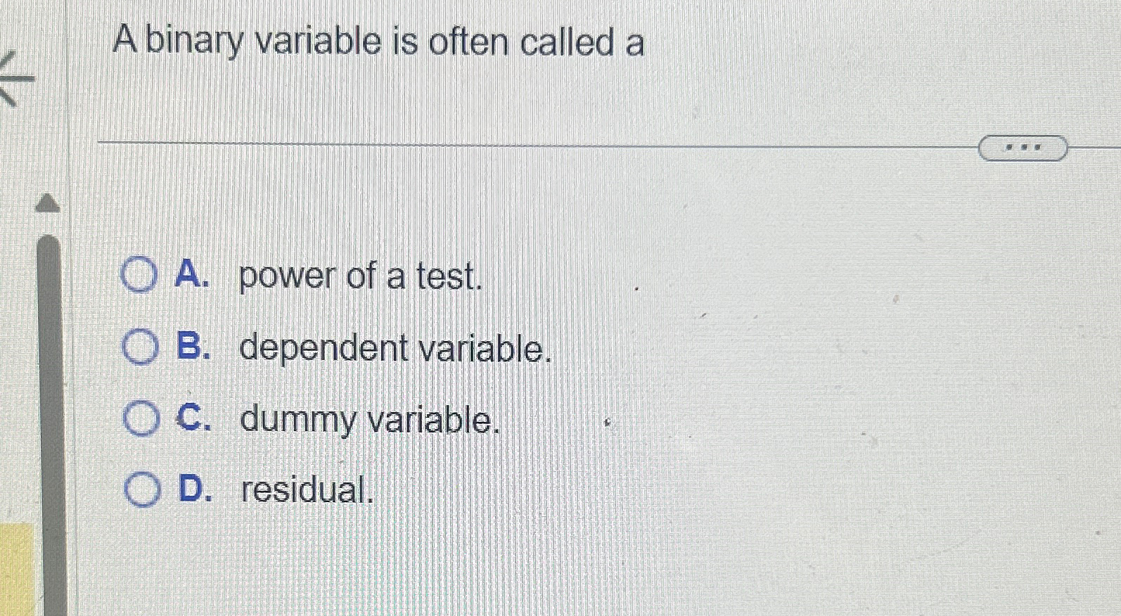 Solved A binary variable is often called aA. ﻿power of a | Chegg.com