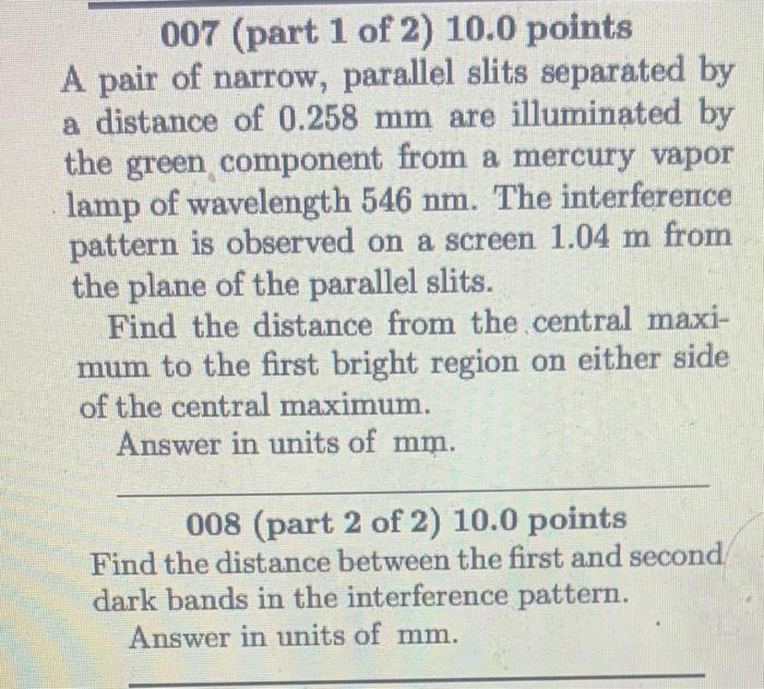 Solved 007 (part 1 of 2 ) 10.0 points A pair of narrow, | Chegg.com