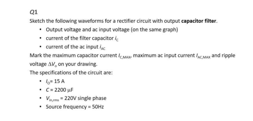 Solved Q1Sketch the following waveforms for a rectifier | Chegg.com