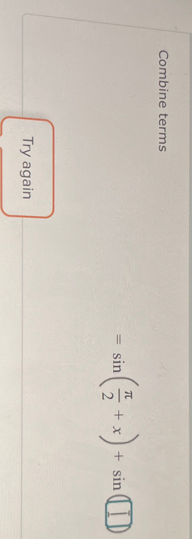 Solved Combine terms=sin(π2+x)+sin | Chegg.com