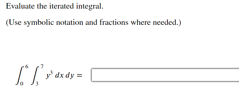 Solved Evaluate The Iterated Integraluse Symbolic Notation 5874