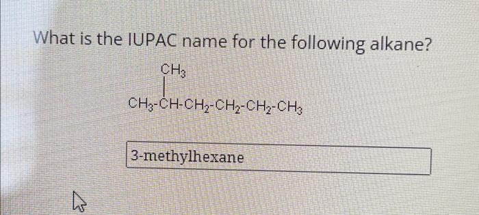 Solved What is the IUPAC name for the following alkane? CH₂ | Chegg.com