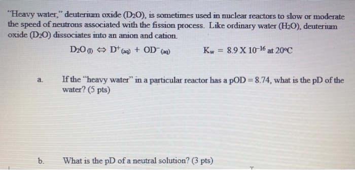 Solved “Heavy water," deuterium oxide (D20), is sometimes | Chegg.com