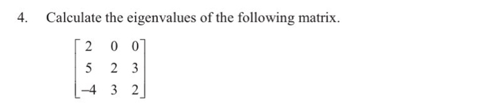 Solved Calculate the eigenvalues of the following | Chegg.com
