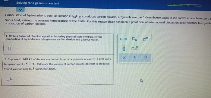 Solved Solving for a gaseous reactant Combustion of | Chegg.com