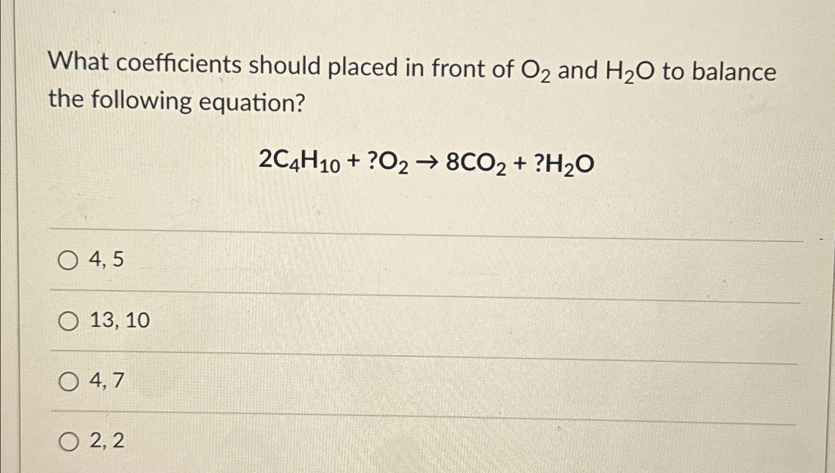 Solved What coefficients should placed in front of O2 ﻿and | Chegg.com
