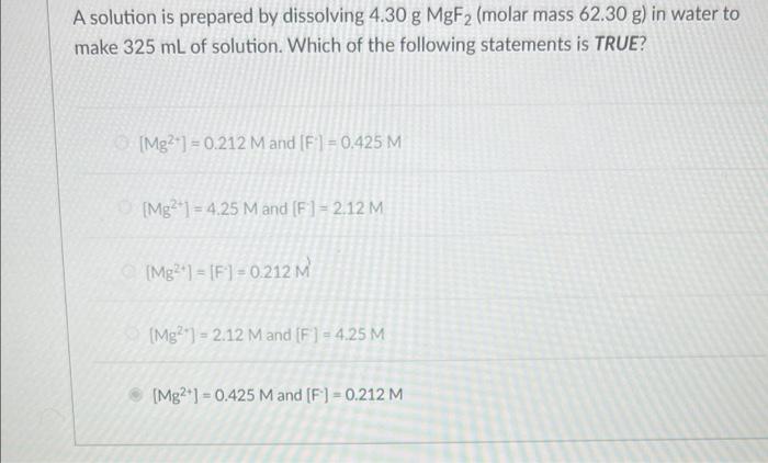 Solved A solution is prepared by dissolving 4.30 g MgF2 | Chegg.com