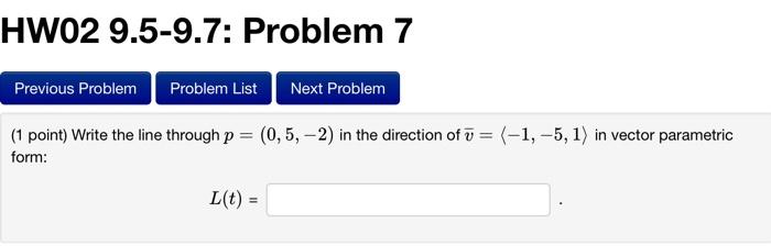 Solved (1 point) Write the line through p=(0,5,−2) in the | Chegg.com