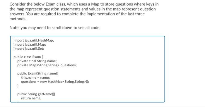 Consider the below Exam class, which uses a Map to | Chegg.com