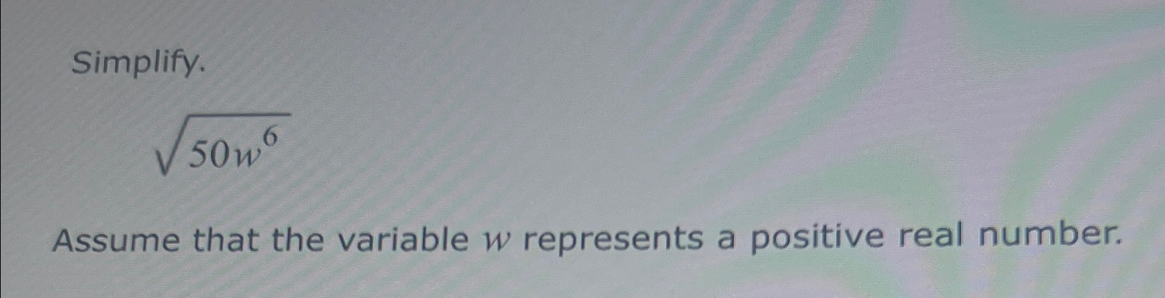 Solved Simplify.50w62Assume that the variable w ﻿represents | Chegg.com