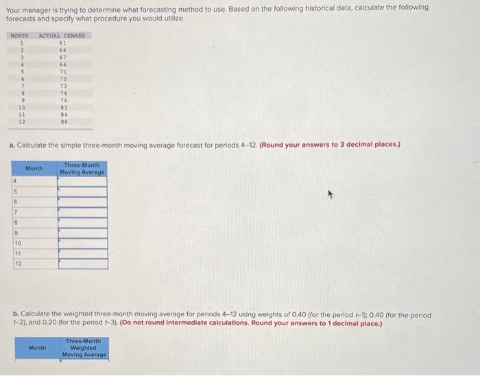 Solved Your manager is trying to determine what forecasting | Chegg.com