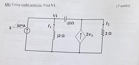 Solved Q1: Using nodal analysis, Find V1. (7 marks) | Chegg.com