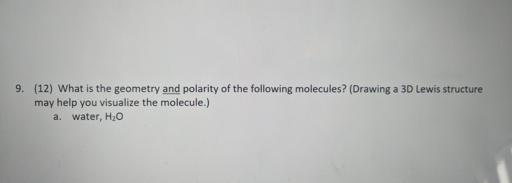 Solved 9. (12) What is the geometry and polarity of the | Chegg.com