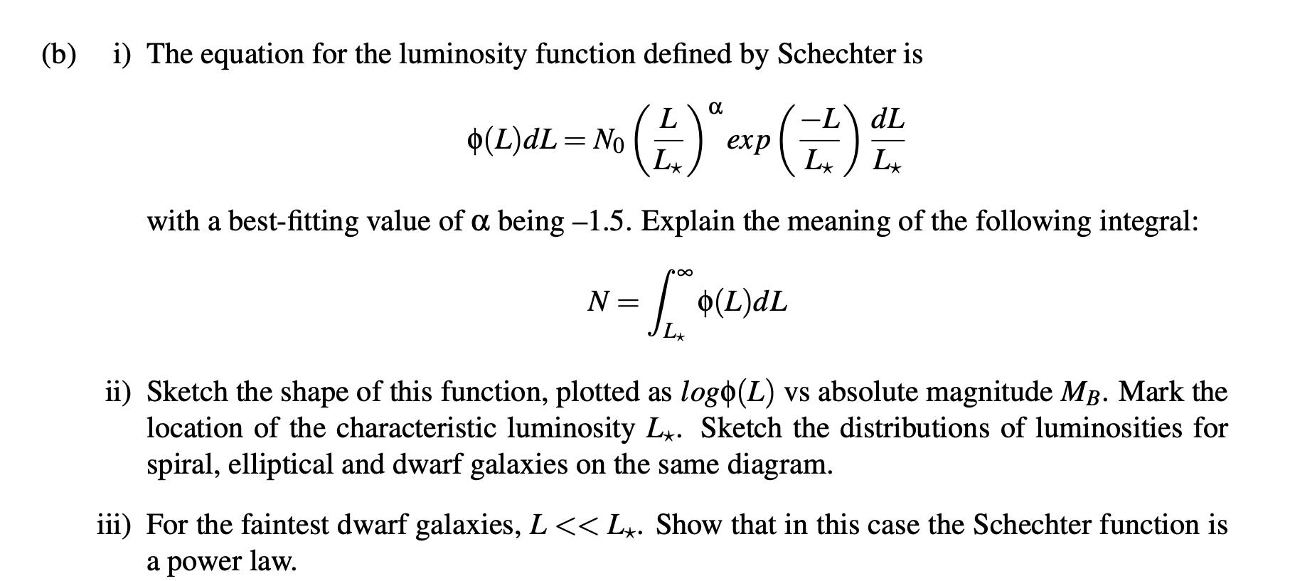 Solved (b) ﻿i) ﻿The equation for the luminosity function | Chegg.com
