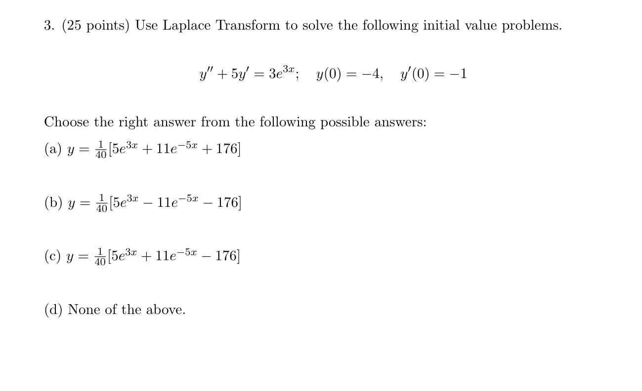Solved (25 points) Use Laplace Transform to solve the | Chegg.com Solved (25 points) Use Laplace Transform to solve the | Chegg.com
