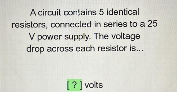 Solved A circuit contains 5 identical resistors, connected | Chegg.com