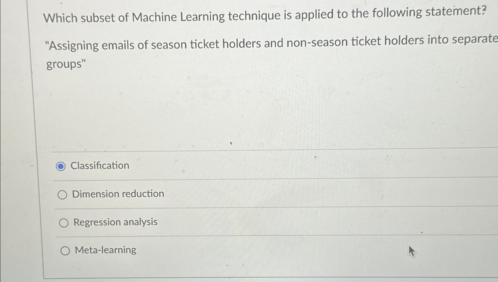 Solved Which subset of Machine Learning technique is applied | Chegg.com